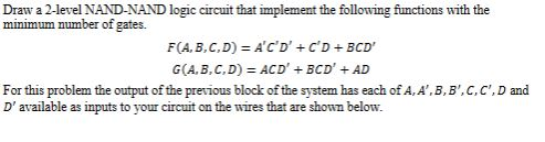 Solved Draw a 2-level NAND-NAND logic circuit that implement | Chegg.com