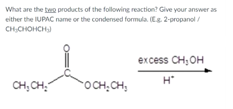 Solved What are the two products of the following reaction? | Chegg.com