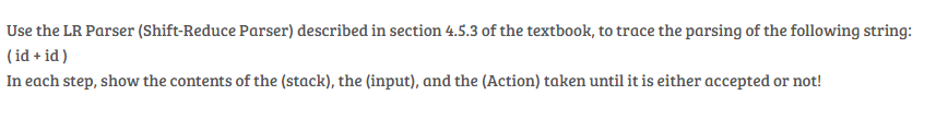 Solved Use the LR Parser (Shift-Reduce Parser) described in | Chegg.com