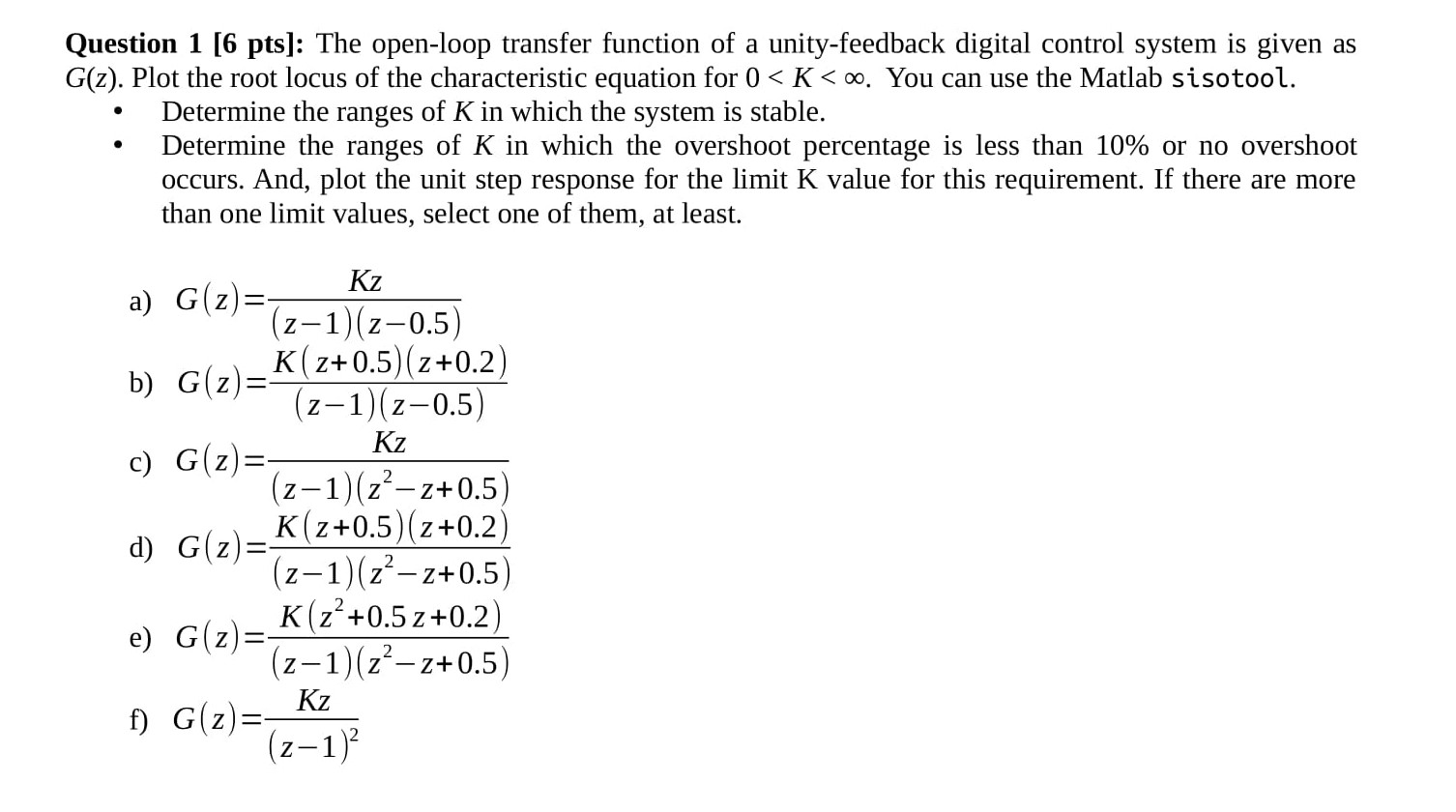 Solved . Question 1 [6 pts]: The open-loop transfer function | Chegg.com