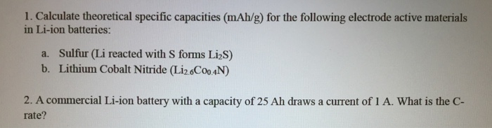 Solved Calculate theoretical specific capacities (mAh/g) for | Chegg.com