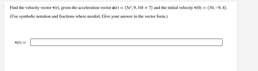Solved Find the velocity vector v(t), given the acceleration | Chegg.com