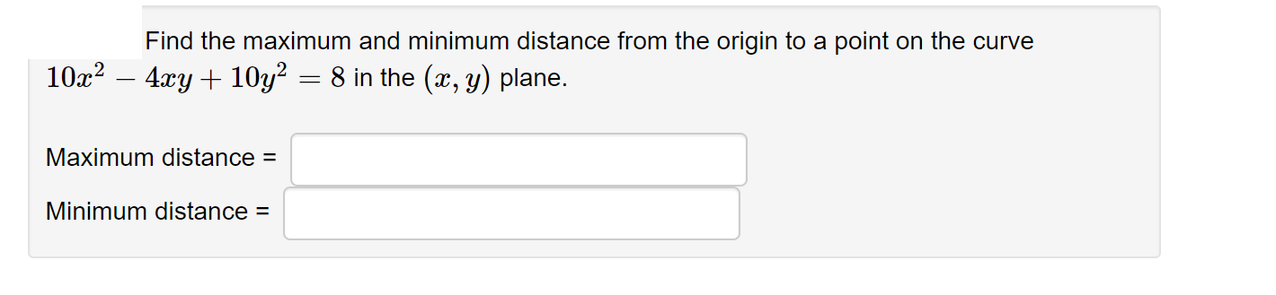 Solved Find the maximum and minimum distance from the origin | Chegg.com