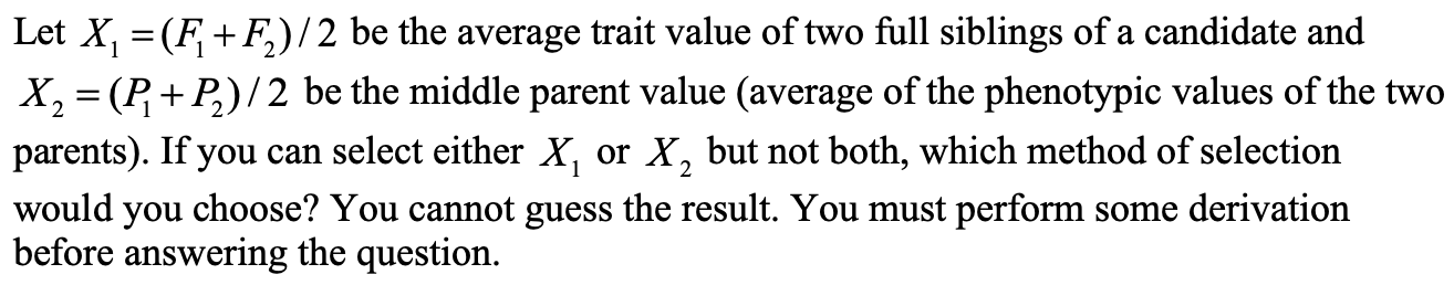 Solved Let X1=(F1+F2)/2 be the average trait value of two | Chegg.com