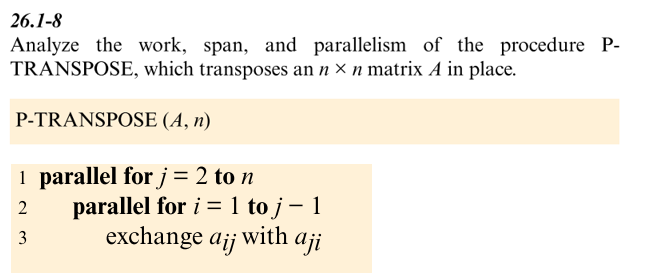 Solved 26.1−8 Analyze the work, span, and parallelism of the | Chegg.com