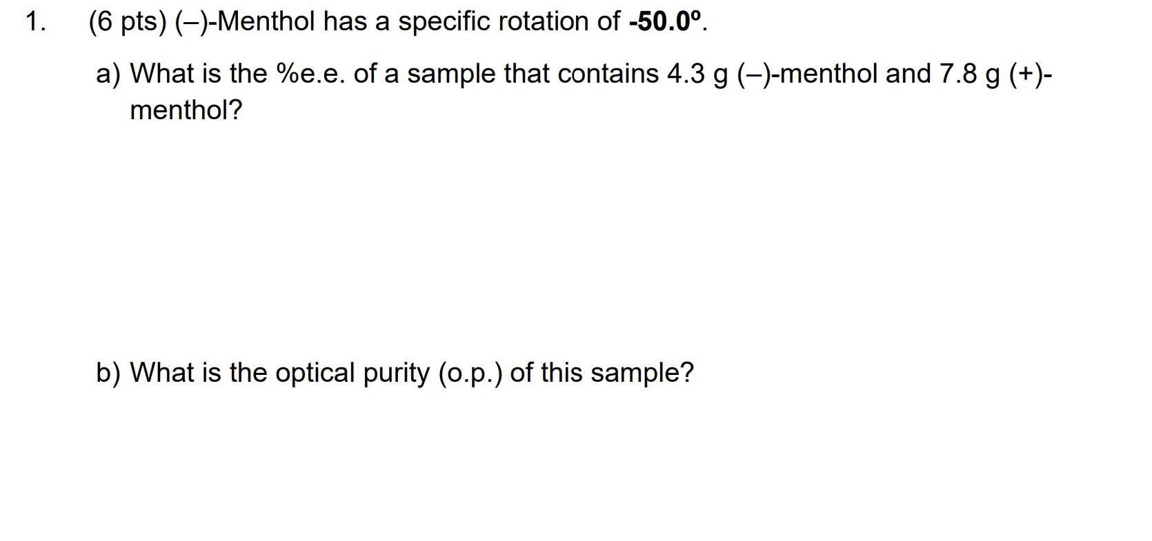 Solved (6 pts) (-)-Menthol has a specific rotation of | Chegg.com