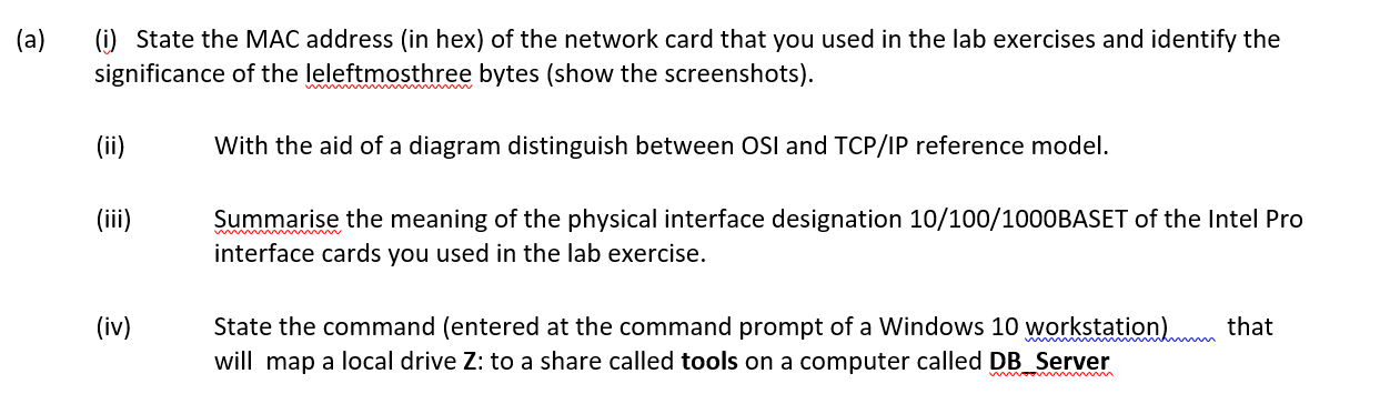 Solved a) (i) State the MAC address (in hex) of the network | Chegg.com