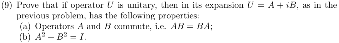 Solved 9) Prove that if operator U is unitary, then in its | Chegg.com