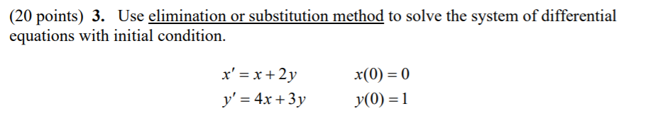 Solved (20 points) 3. Use elimination or substitution method | Chegg.com