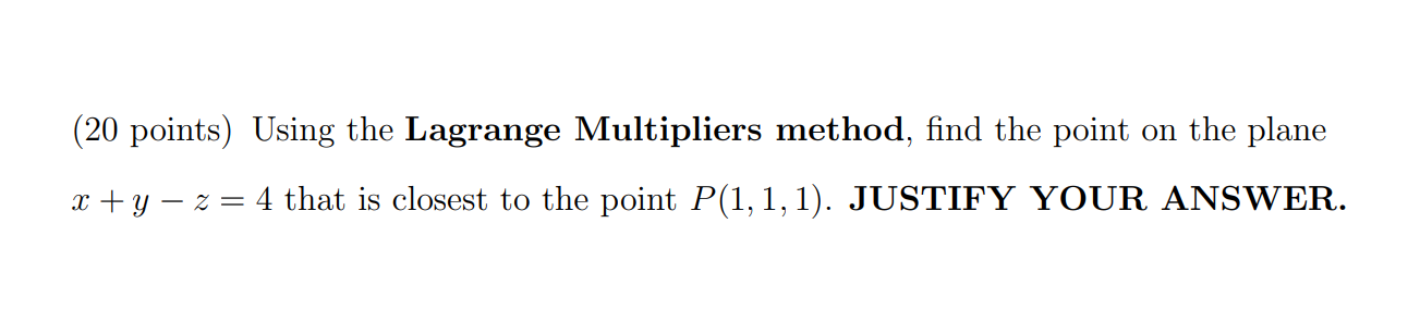 Solved (20 points) Using the Lagrange Multipliers method, | Chegg.com