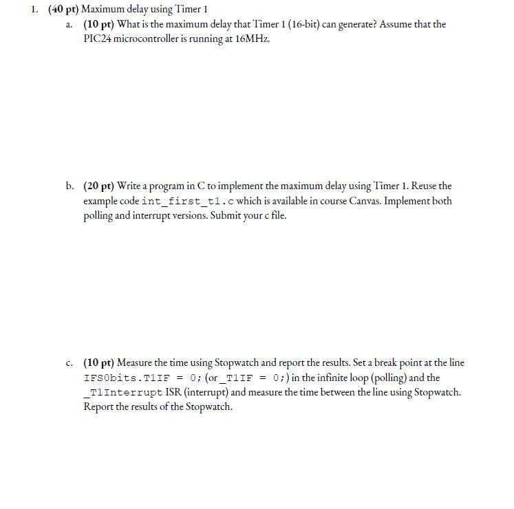 Solved 1 I. (40 pt) Maximum delay using Timer 1 a. (10 pt) | Chegg.com