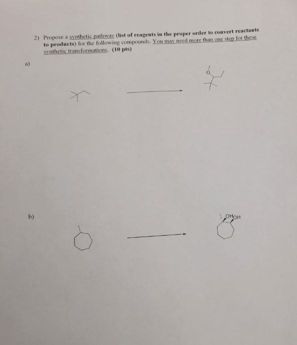 Solved 2) Propose a synthetic pathway (list of reagents in | Chegg.com