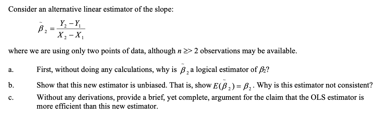 Solved Consider an alternative linear estimator of the | Chegg.com