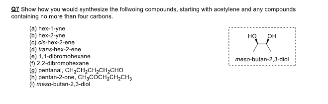 Solved containing no more than four carbons. (a) hex-1-yne | Chegg.com Solved containing no more than four carbons. (a) hex-1-yne | Chegg.com