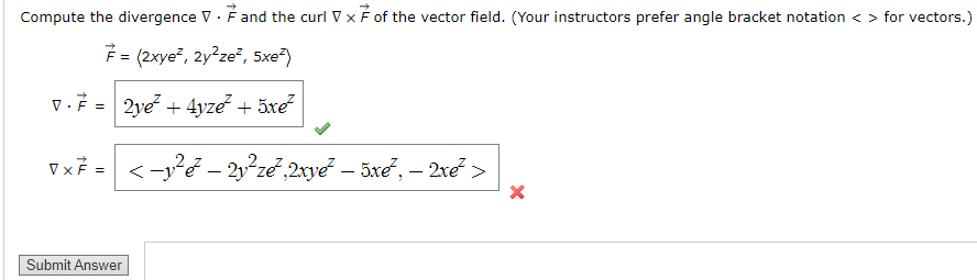 Solved Compute the divergence ∇⋅F and the curl ∇×F of the | Chegg.com