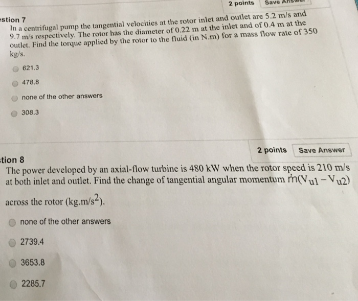 Solved 2 points Save Answ stion 7 In a centrifugal pump the | Chegg.com