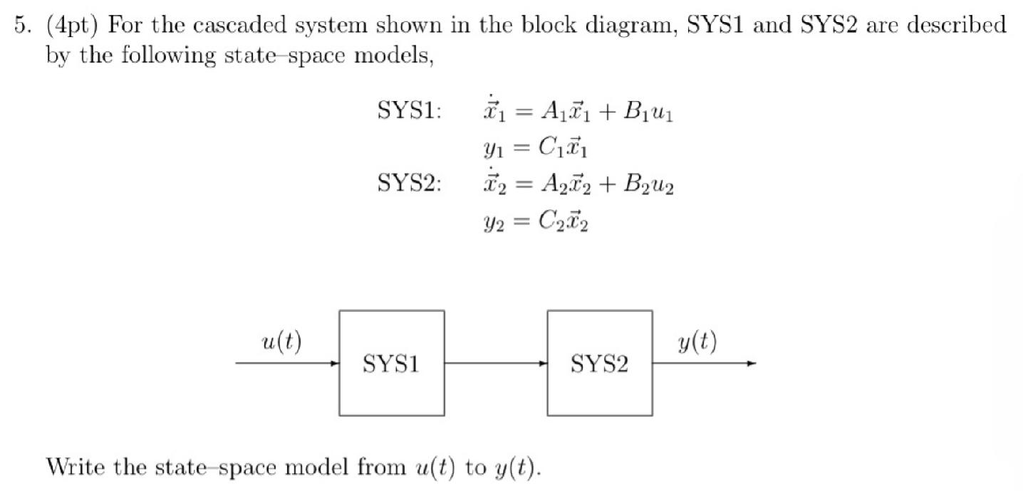 5. (4pt) For the cascaded system shown in the block | Chegg.com