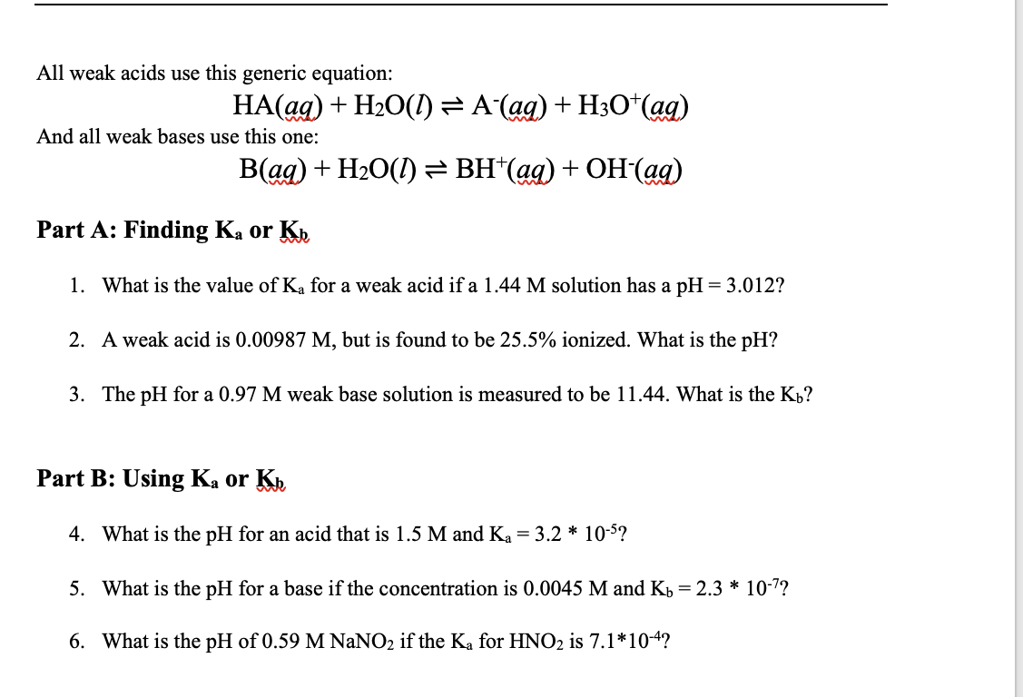 Solved All weak acids use this generic equation: HA(aq) + | Chegg.com