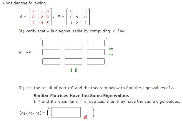 Solved Consider the following. 2 -1 0 0 1 -3 A = 0 -20 04 0 | Chegg.com