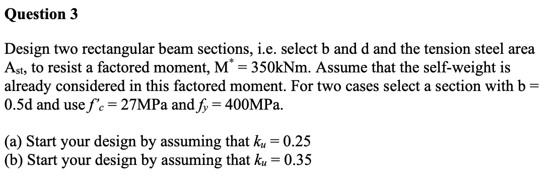 Solved Design two rectangular beam sections, i.e. select b | Chegg.com