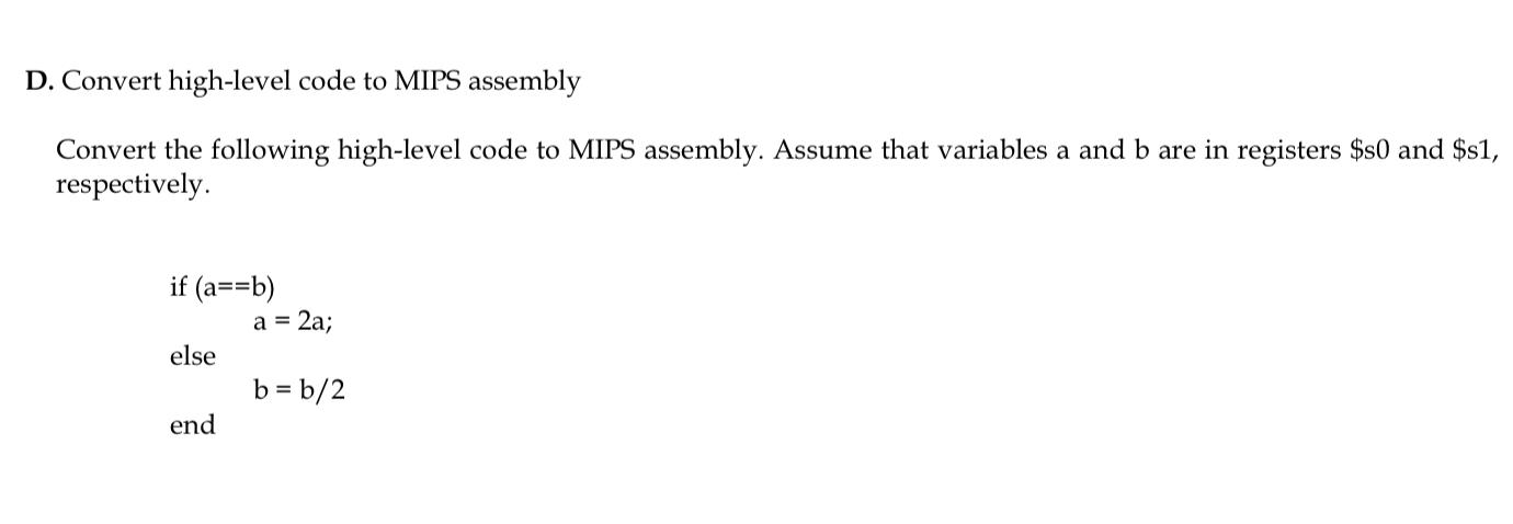 Solved D. Convert high-level code to MIPS assembly Convert | Chegg.com