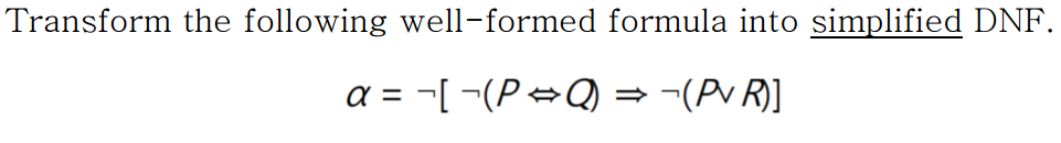 Solved Transform the following well-formed formula into | Chegg.com