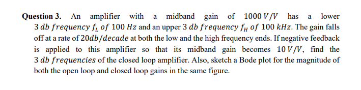 Solved a Question 3. An amplifier with a midband gain of | Chegg.com