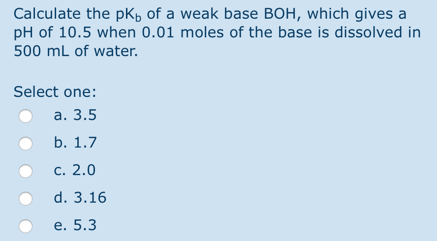 Solved Calculate the pKb of a weak base BOH, which gives a | Chegg.com