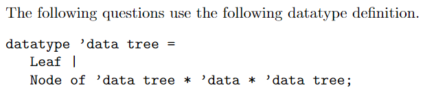 Solved The following questions use the following datatype | Chegg.com Solved The following questions use the following datatype | Chegg.com