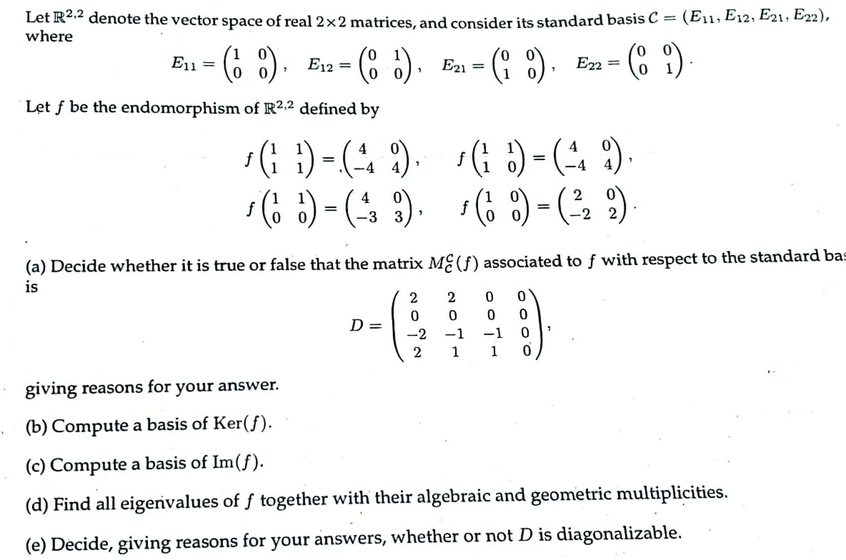 Let R2,2 denote the vector space of real 2×2 | Chegg.com