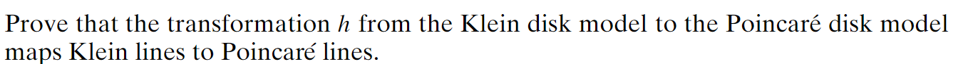 Solved Prove that the transformation h from the Klein disk | Chegg.com