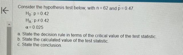 Solved Consider the hypothesis test below, with n=62 and | Chegg.com