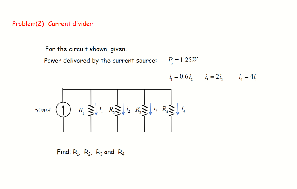 Solved Problem(2) -Current divider For the circuit shown, | Chegg.com