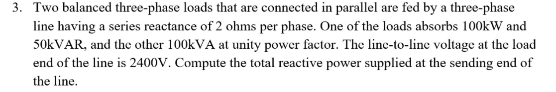 Solved 3. Two balanced three-phase loads that are connected | Chegg.com