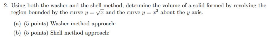 Solved 2. Using both the washer and the shell method, | Chegg.com