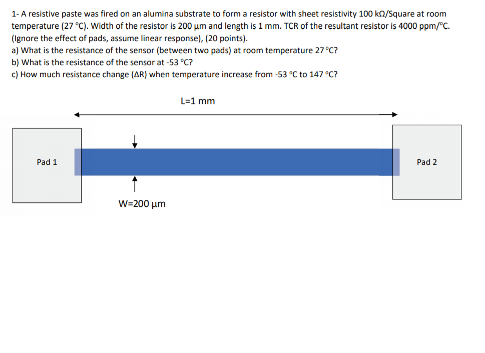Solved 1- A resistive paste was fired on an alumina | Chegg.com