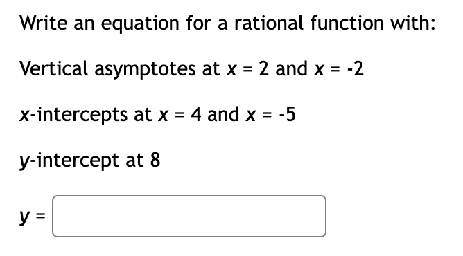 Solved Write an equation for a rational function with: | Chegg.com