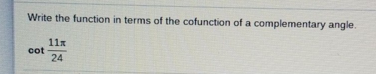 Solved Write the function in terms of the cofunction of a | Chegg.com