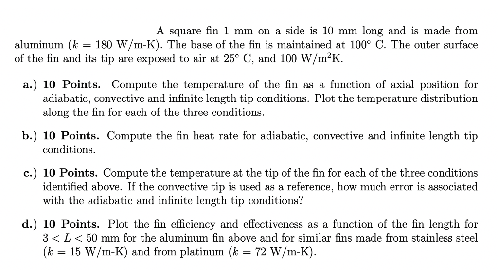 Solved A square fin 1 mm on a side is 10 mm long and is made | Chegg.com