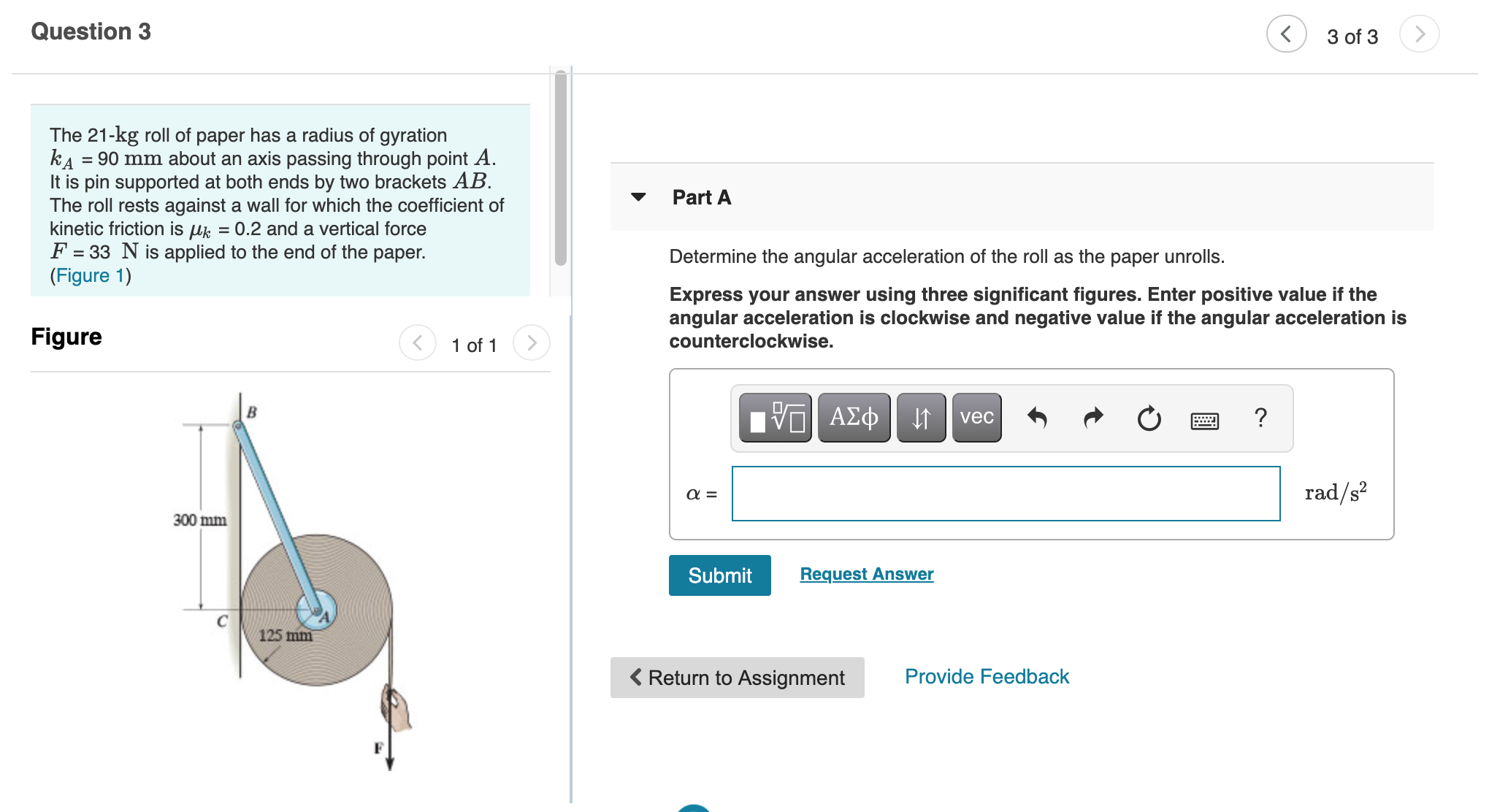Solved Question 3 3 of 3 The 21-kg roll of paper has a | Chegg.com