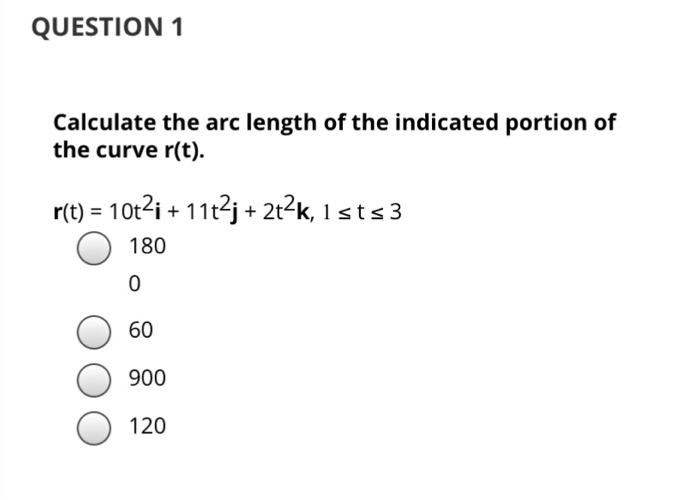 Solved QUESTION 1 Calculate the arc length of the indicated | Chegg.com