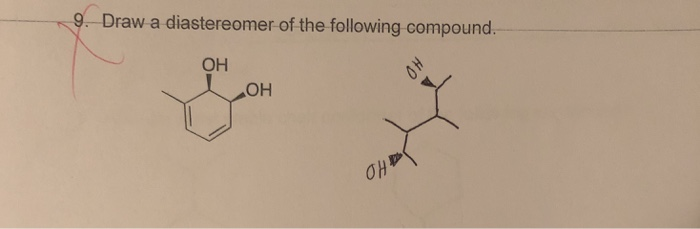 Solved - Draw a diastereomer of the following compound. OH | Chegg.com