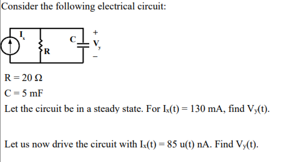 Solved Consider the following electrical circuit: R=20ΩC=5mF | Chegg.com