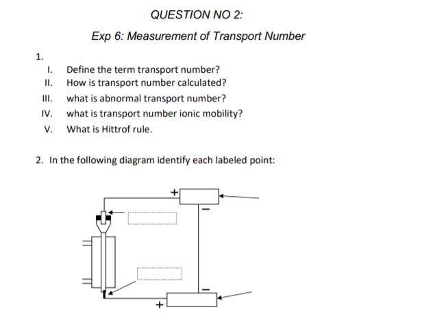 Solved QUESTION NO 2: Exp 6: Measurement of Transport Number | Chegg.com