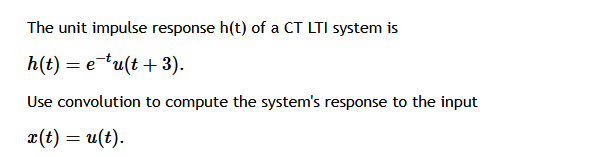 Solved The unit impulse response h(t) of a CT LTI system is | Chegg.com