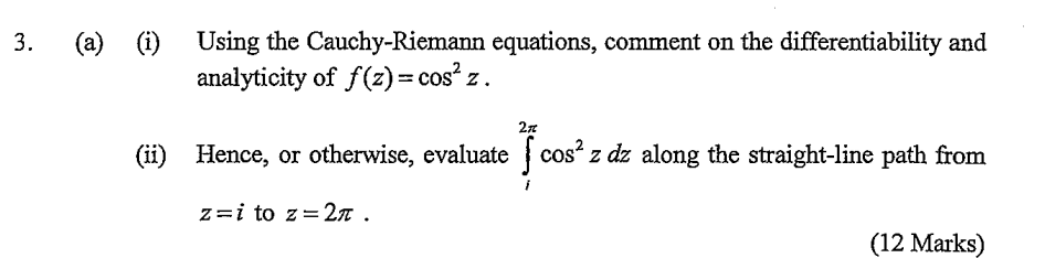 Solved (a) (i) Using the Cauchy-Riemann equations, comment | Chegg.com