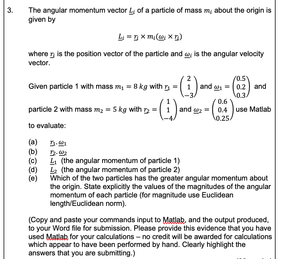 Solved 3. The angular momentum vector Li of a particle of | Chegg.com