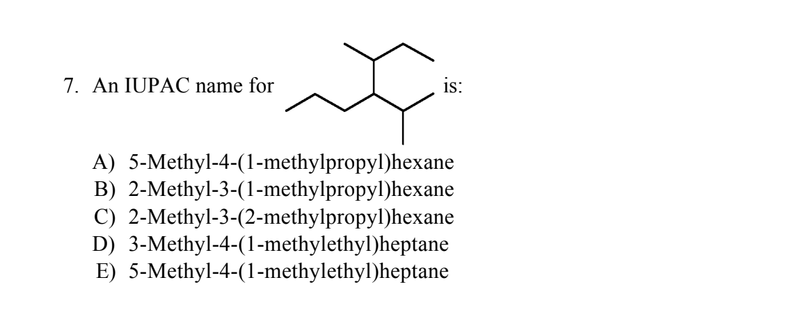 Solved 7. An IUPAC name for is: A) | Chegg.com