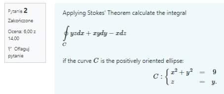 Solved Applying Stokes' Theorem calculate the integral | Chegg.com