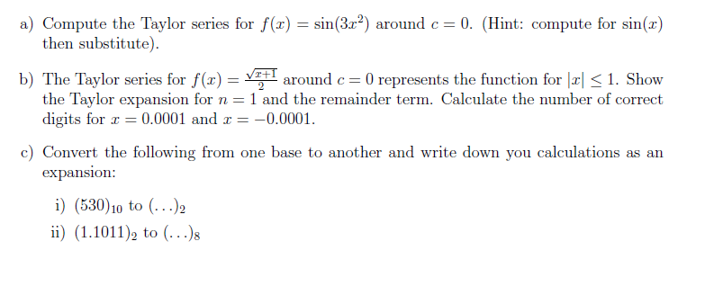 Solved a) Compute the Taylor series for f(x)=sin(3x2) around | Chegg.com
